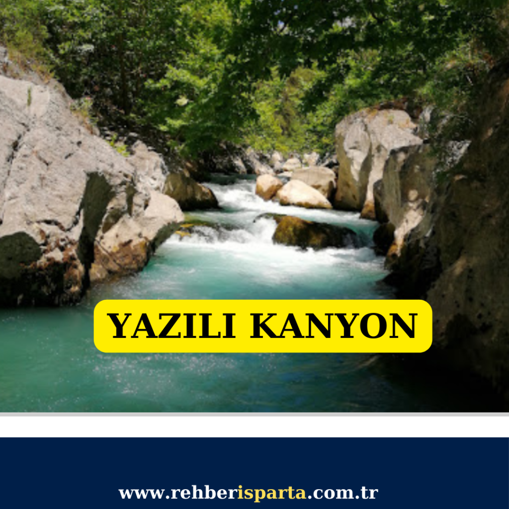 Yazılı Kanyon Tabiat Parkı - Isparta - Rehber Isparta